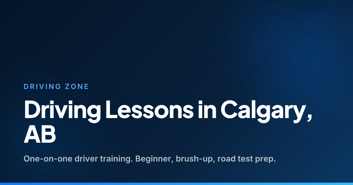Driving Lessons in Calgary, AB — Driving Zone